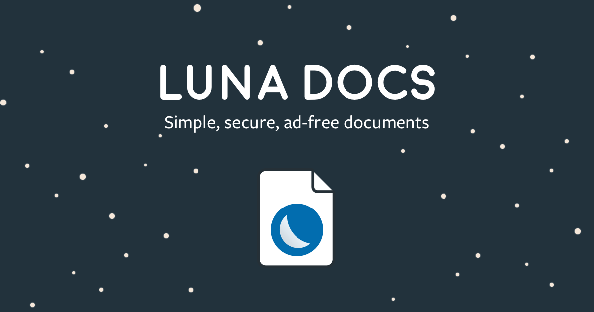 Luna Docs - Simple, secure, ad-free documents